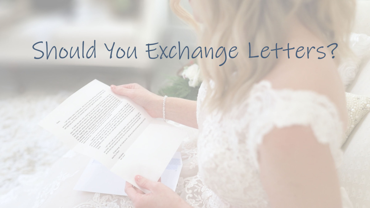 Wedding Films - Should You Exchange Letters?